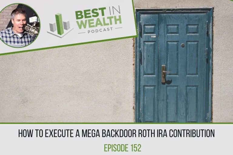 How to Execute a Mega Backdoor Roth IRA Contribution, Ep #152 - Best in ...